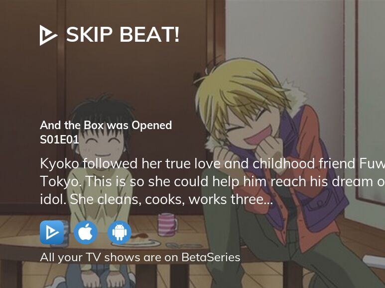 Watch Skip Beat! season 1 episode 1 streaming