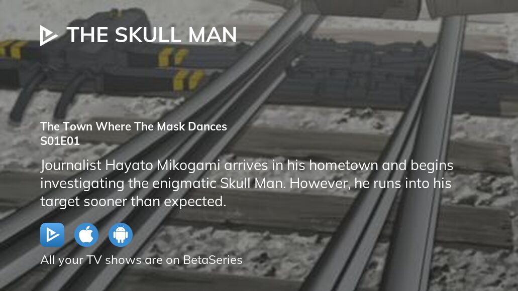 Watch The Skull Man season 1 episode 1 streaming