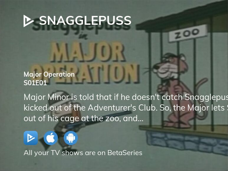 Watch Snagglepuss season 1 episode 1 streaming