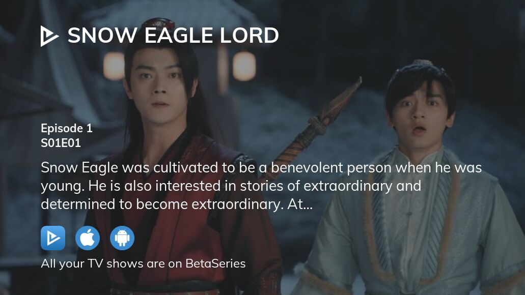 Watch Snow Eagle Lord season 1 episode 1 streaming