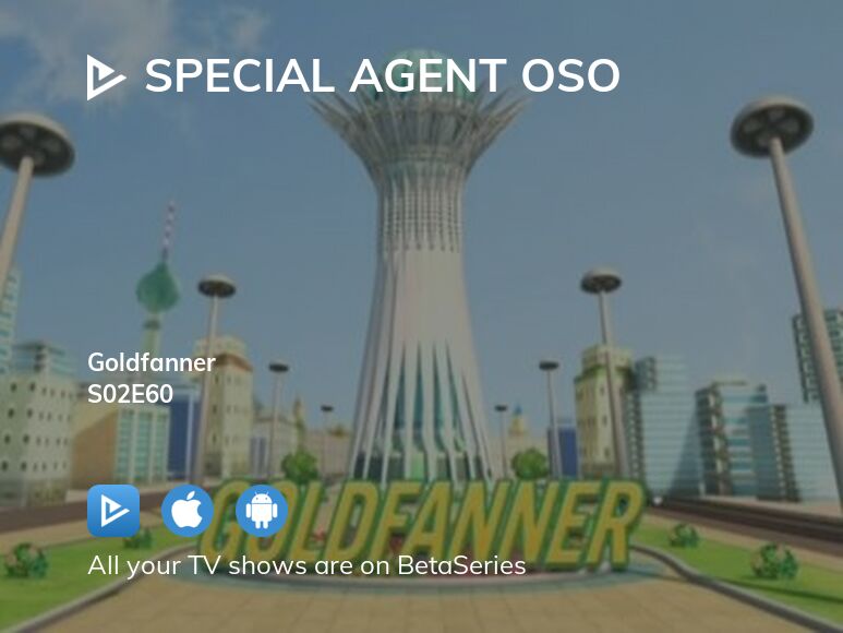 Watch Special Agent Oso season 2 episode 60 streaming | BetaSeries.com