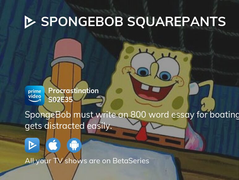 Spongebob Procrastination Essay