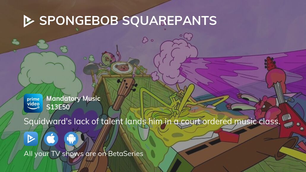 Where to watch SpongeBob SquarePants season 13 episode 50 full ...