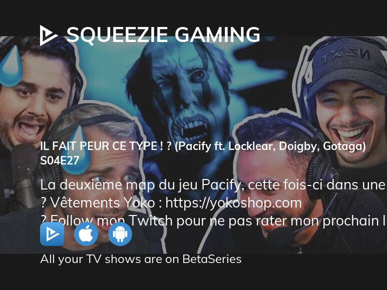 Watch SQUEEZIE GAMING season 4 episode 27 streaming