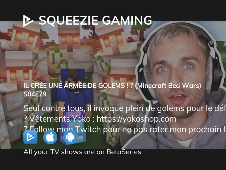 Watch SQUEEZIE GAMING season 4 episode 29 streaming