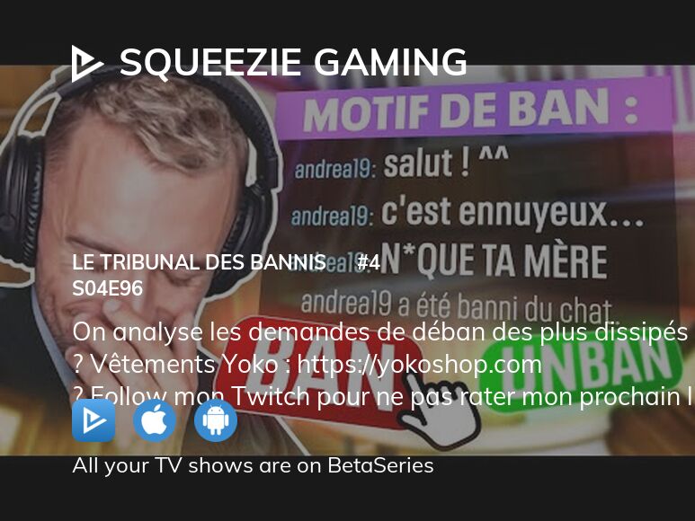 Watch SQUEEZIE GAMING season 4 episode 96 streaming