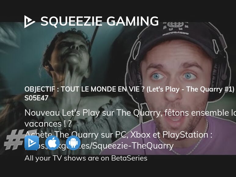 Watch SQUEEZIE GAMING season 5 episode 47 streaming