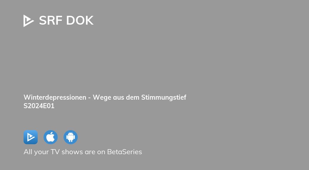 Watch SRF Dok season 2024 episode 1 streaming online | BetaSeries.com