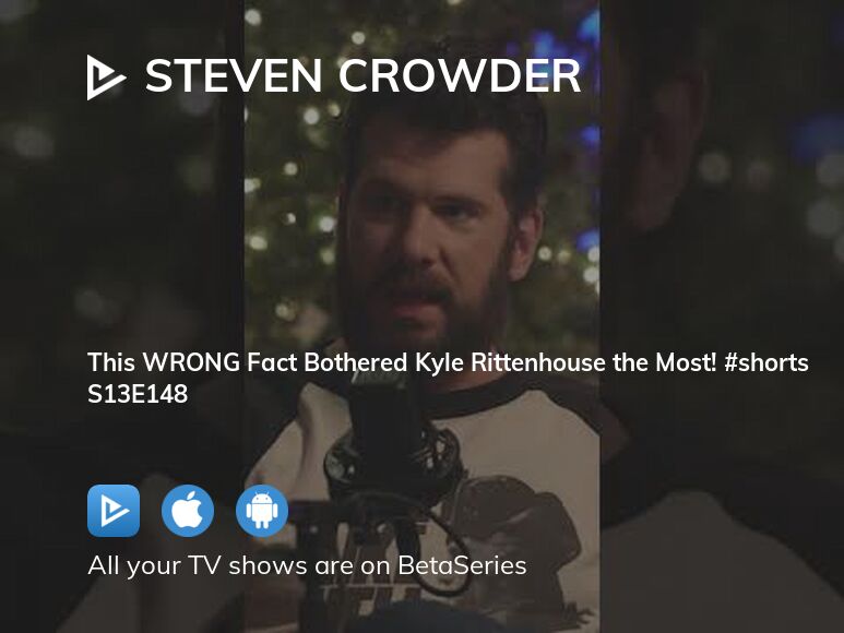 Watch Steven Crowder season 13 episode 148 streaming