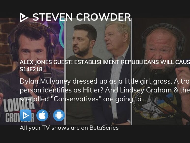 Watch Steven Crowder season 14 episode 218 streaming