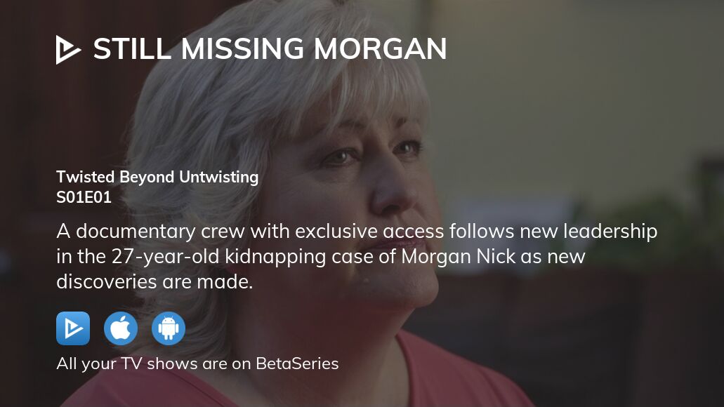 Where to watch Still Missing Morgan season 1 episode 1 full streaming ...
