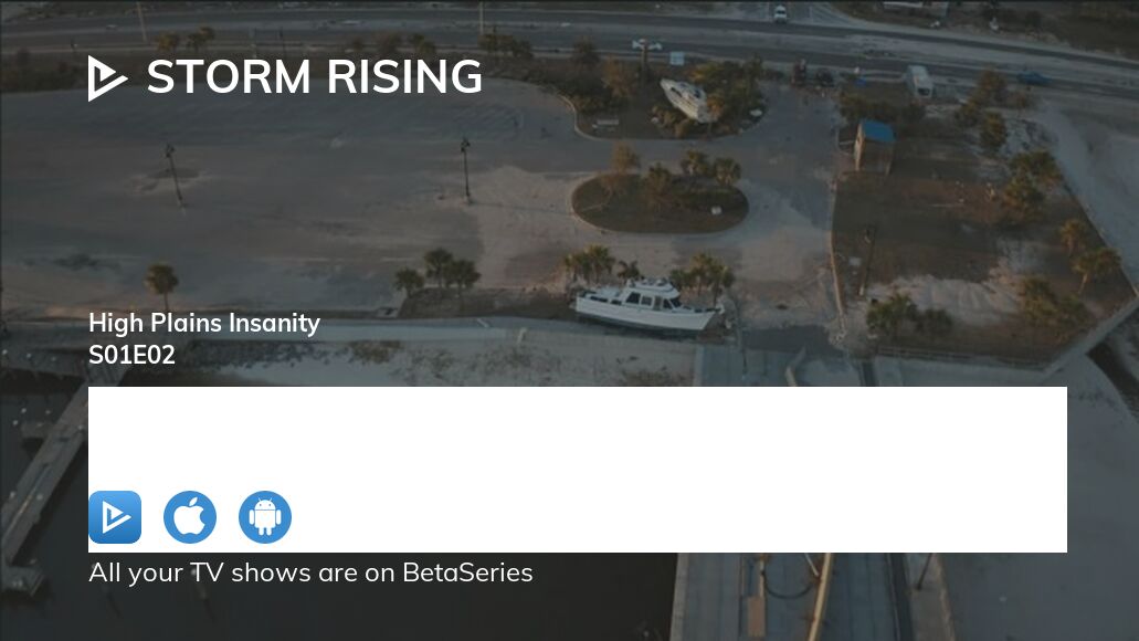 Where to watch Storm Rising season 1 episode 2 full streaming ...