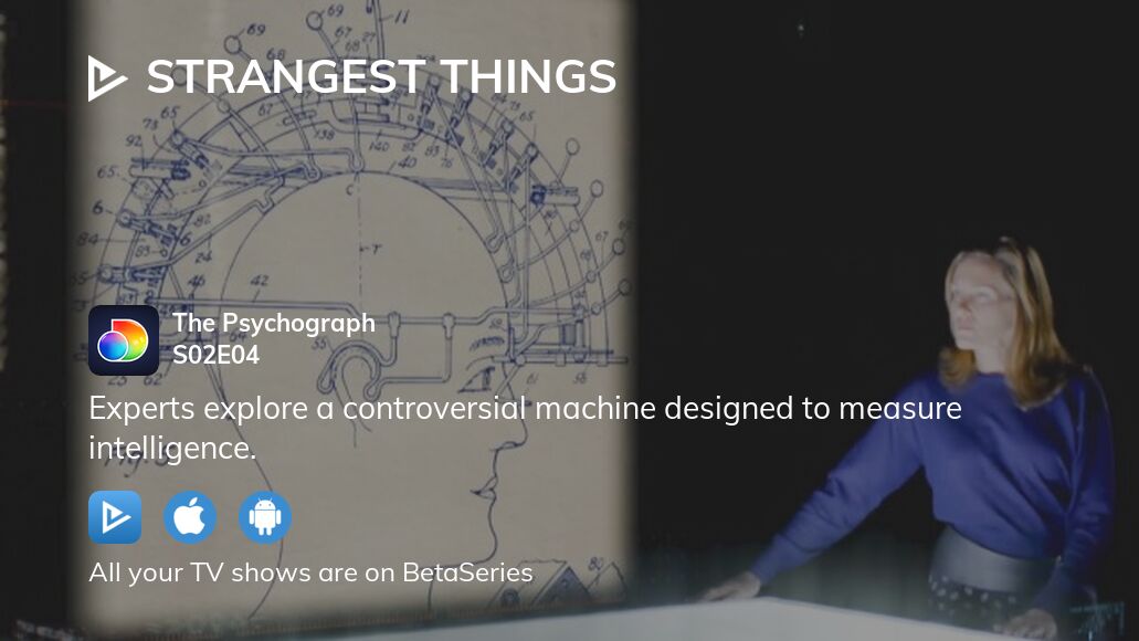 Watch Strangest Things season 2 episode 4 streaming online | BetaSeries.com
