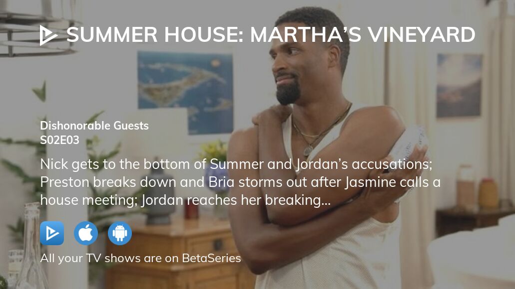 Where to watch Summer House: Martha’s Vineyard season 2 episode 3 full streaming? | BetaSeries.com