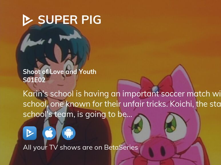 Watch Super Pig season 1 episode 2 streaming