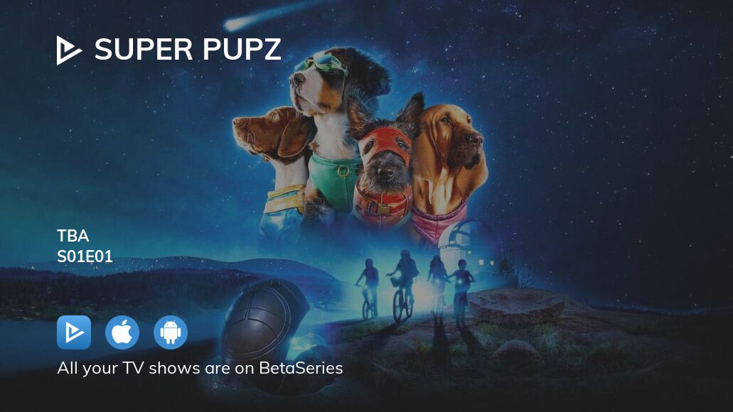 Where to watch Super PupZ season 1 episode 1 full streaming ...