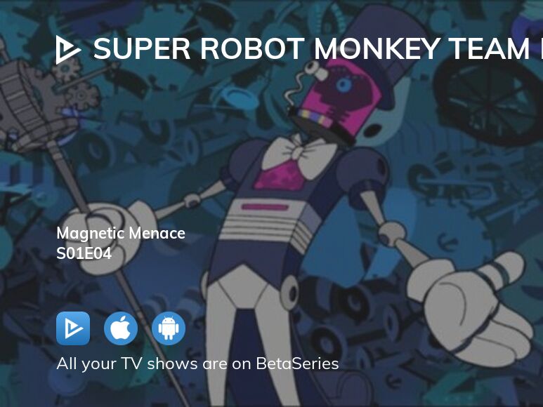 Watch Super Robot Monkey Team Hyperforce Go! season 1 episode 4 streaming