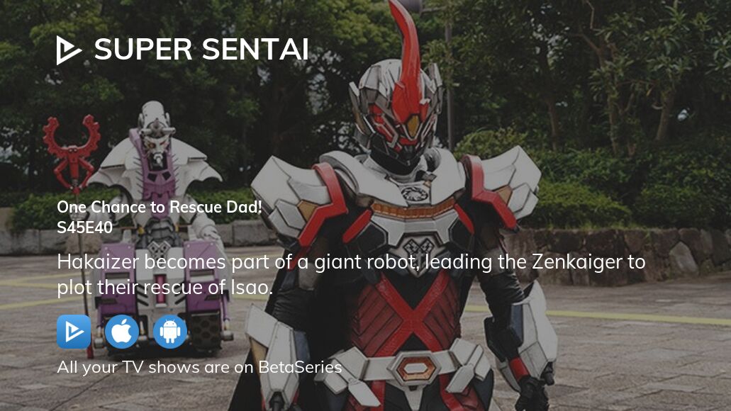 Watch Super Sentai season 45 episode 40 streaming