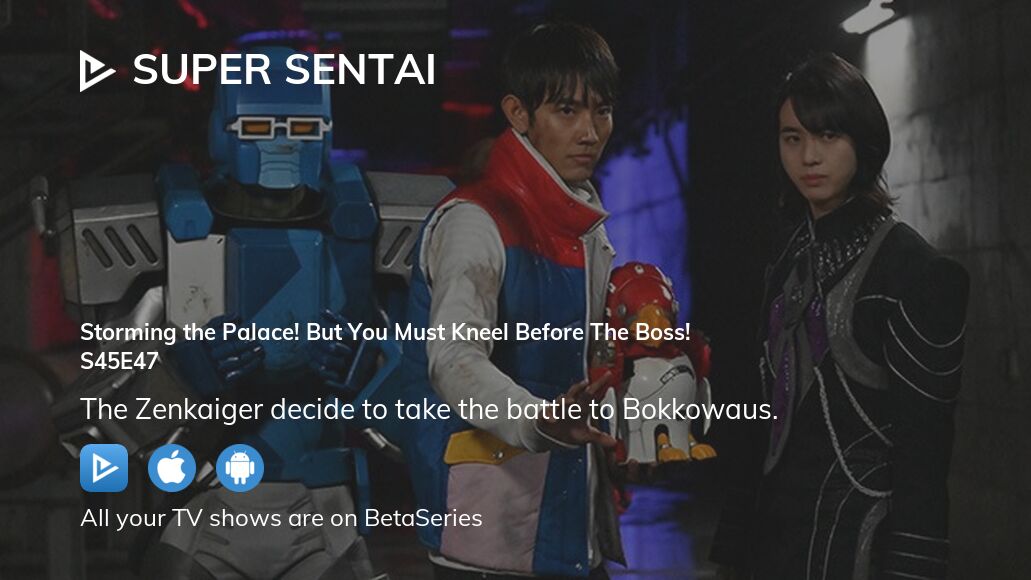 Watch Super Sentai season 45 episode 47 streaming