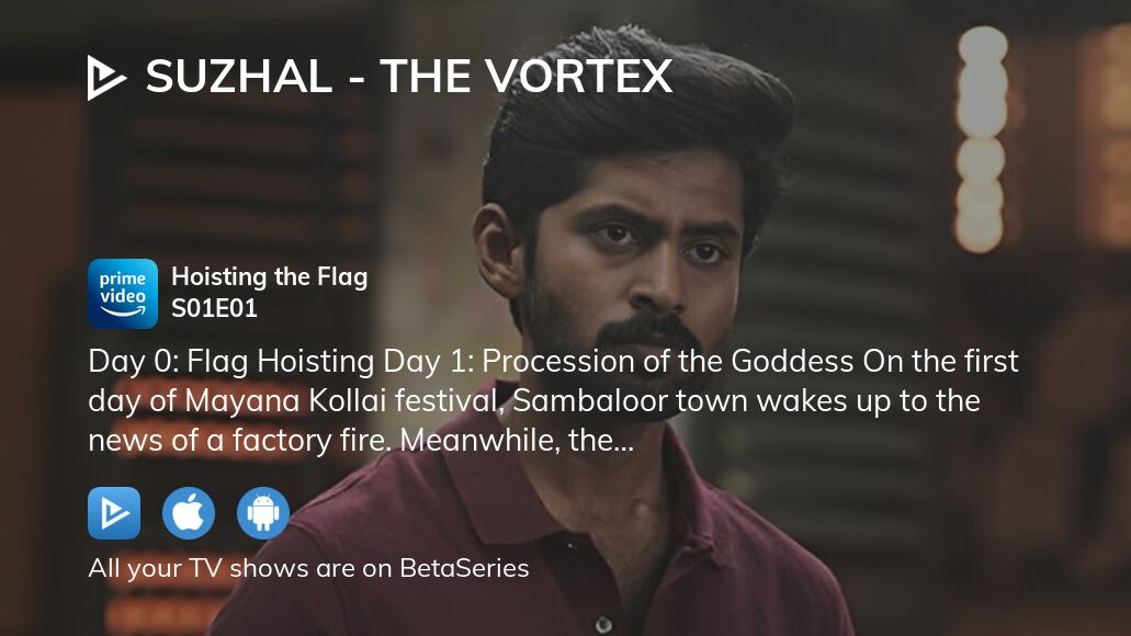 Watch Suzhal - The Vortex season 1 episode 1 streaming
