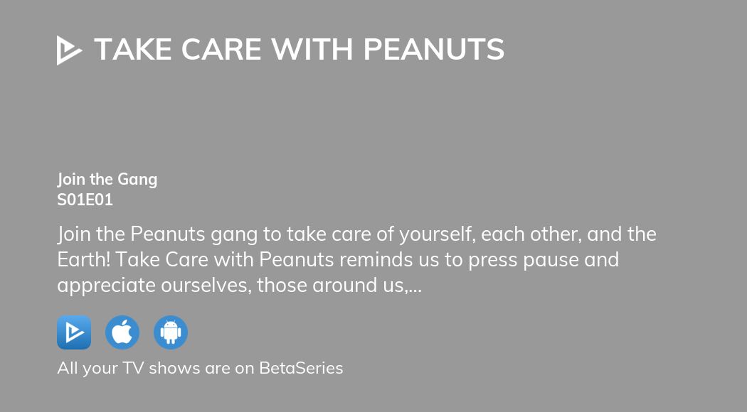 Where to watch Take Care with Peanuts season 1 episode 1 full streaming ...