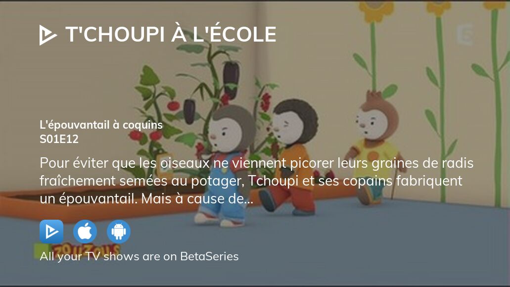 Where to watch T'choupi à l'école season 1 episode 12 full streaming ...