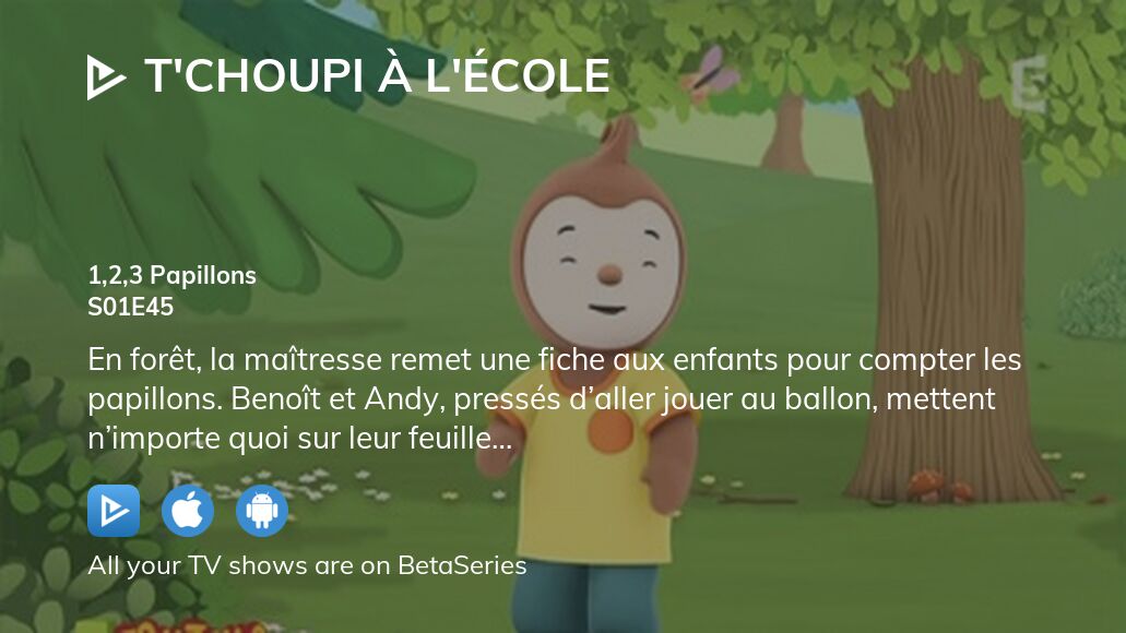 Watch T'choupi à l'école season 1 episode 45 streaming
