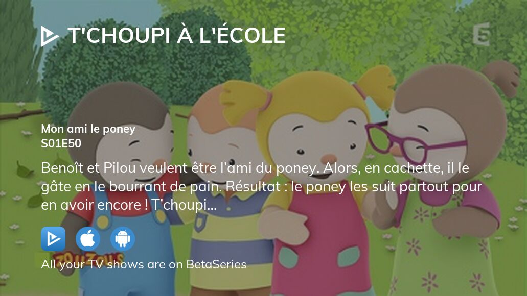 Watch T'choupi à l'école season 1 episode 50 streaming
