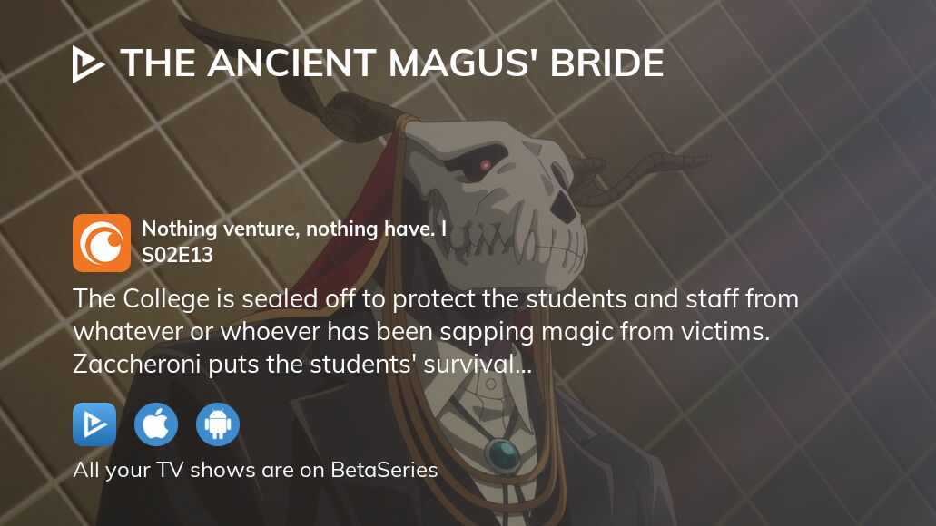 Watch The Ancient Magus' Bride season 2 episode 13 streaming