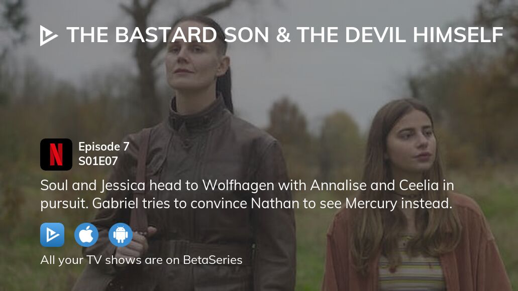 Watch The Bastard Son & The Devil Himself season 1 episode 7 streaming
