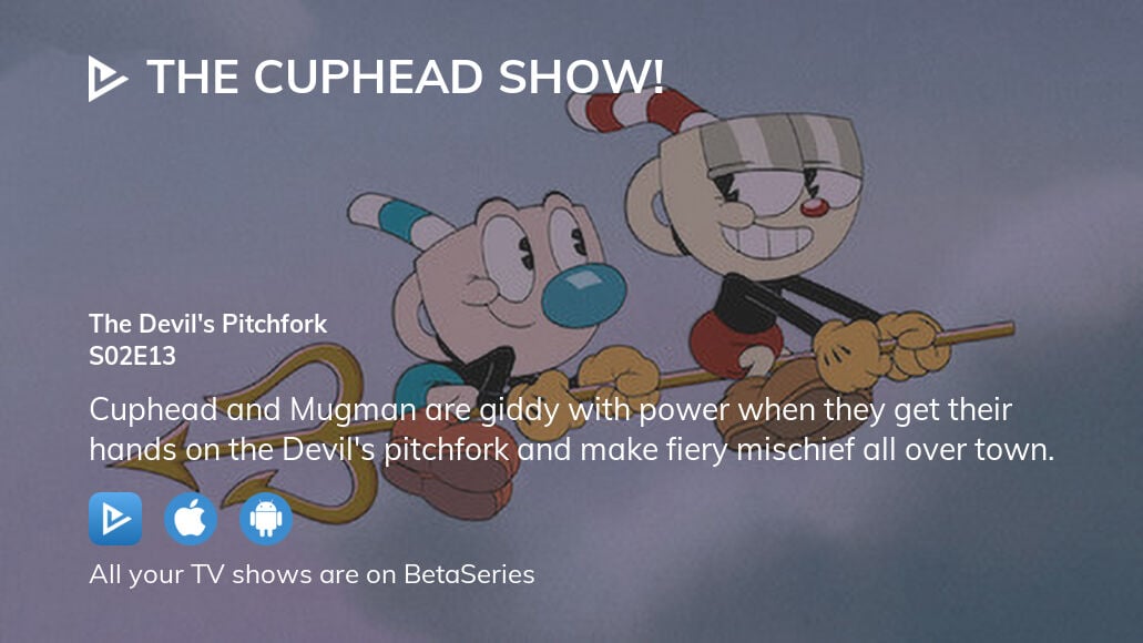 Where to watch The Cuphead Show! season 2 episode 13 full streaming ...