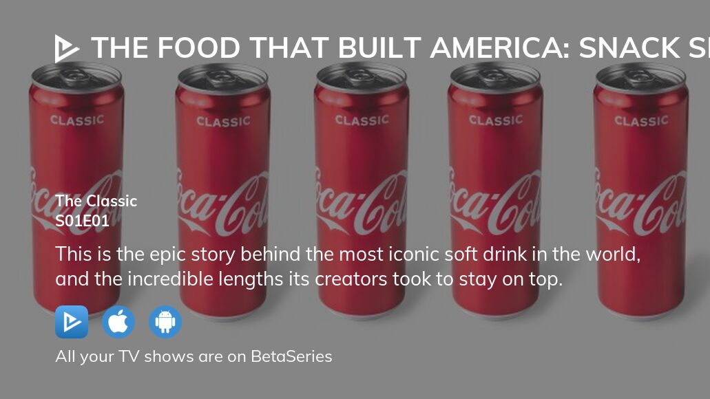 Watch The Food That Built America: Snack Sized season 1 episode 1 streaming