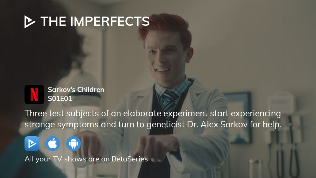 Watch The Imperfects season 1 episode 1 streaming