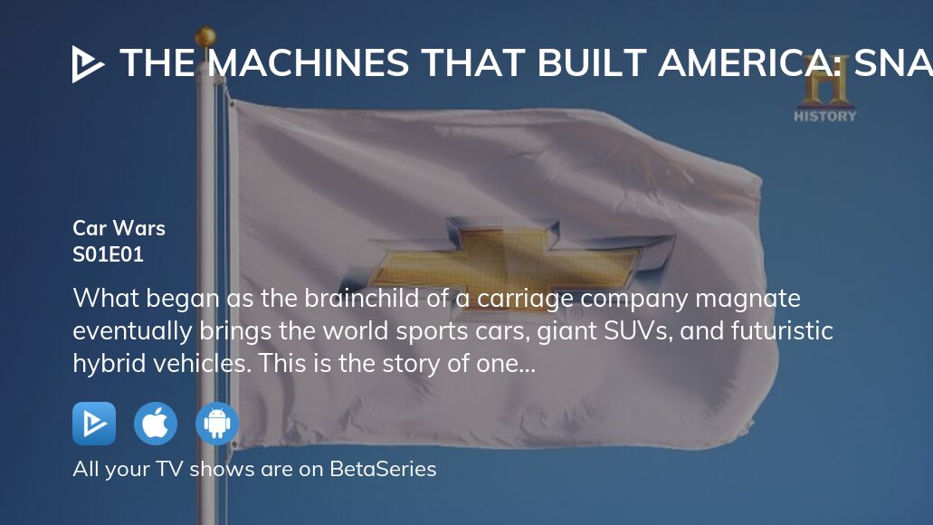 Where to watch The Machines That Built America: Snack Sized season 1 ...