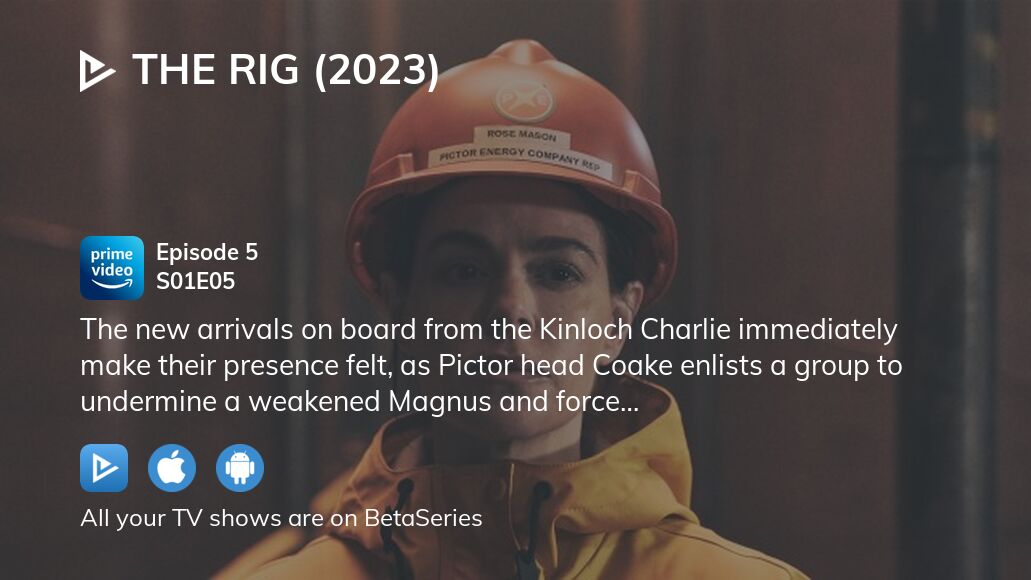 Where to watch The Rig (2023) season 1 episode 5 full streaming ...