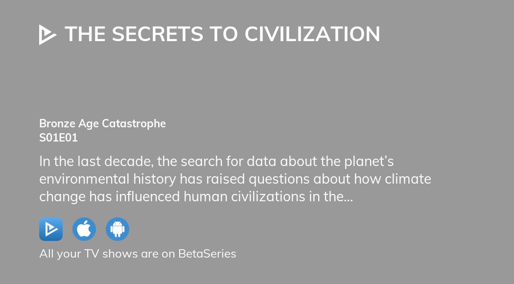 Watch The Secrets to Civilization season 1 episode 1 streaming online ...