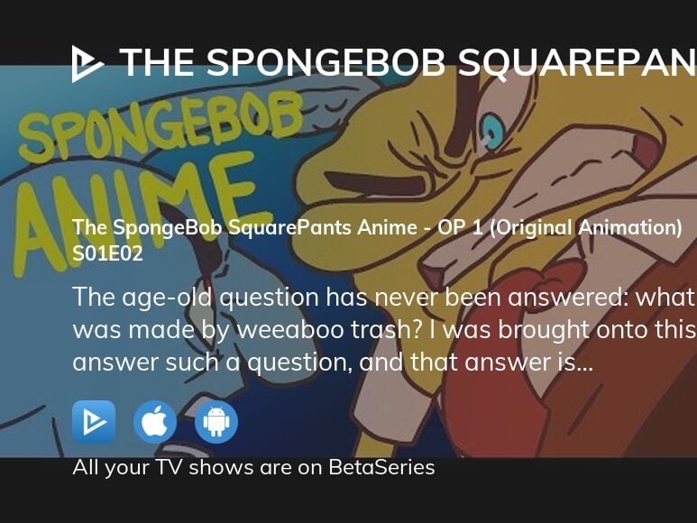 Where to watch The SpongeBob SquarePants Anime season 1 episode 2 full ...