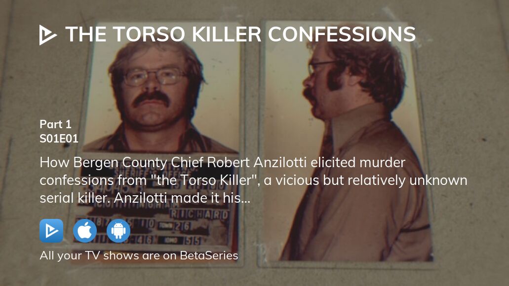 Where to watch The Torso Killer Confessions season 1 episode 1 full ...