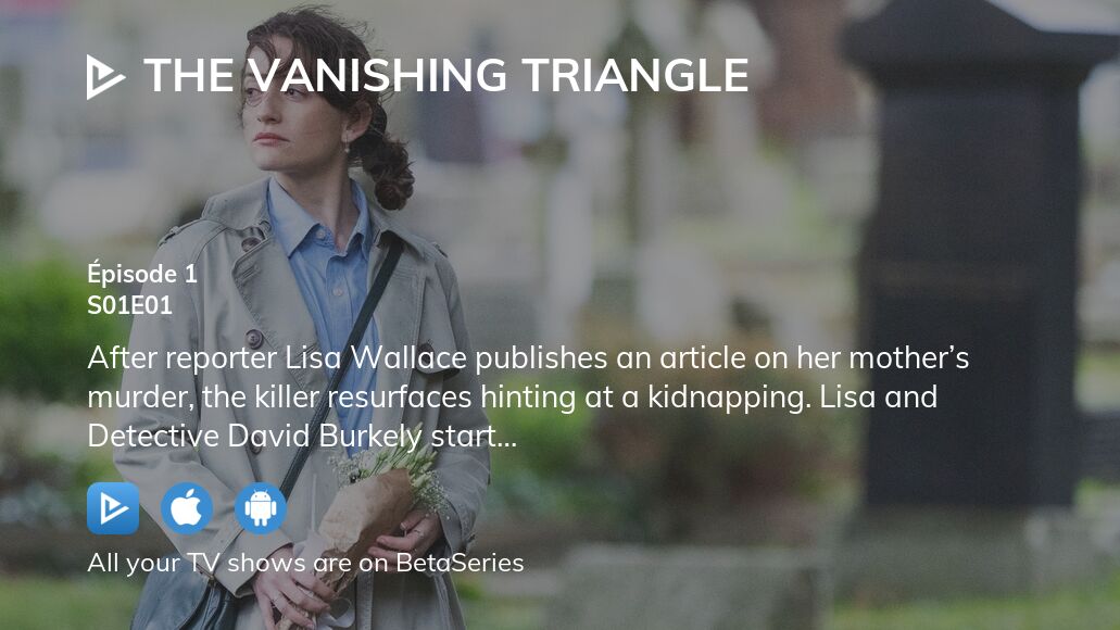 Watch The Vanishing Triangle season 1 episode 1 streaming