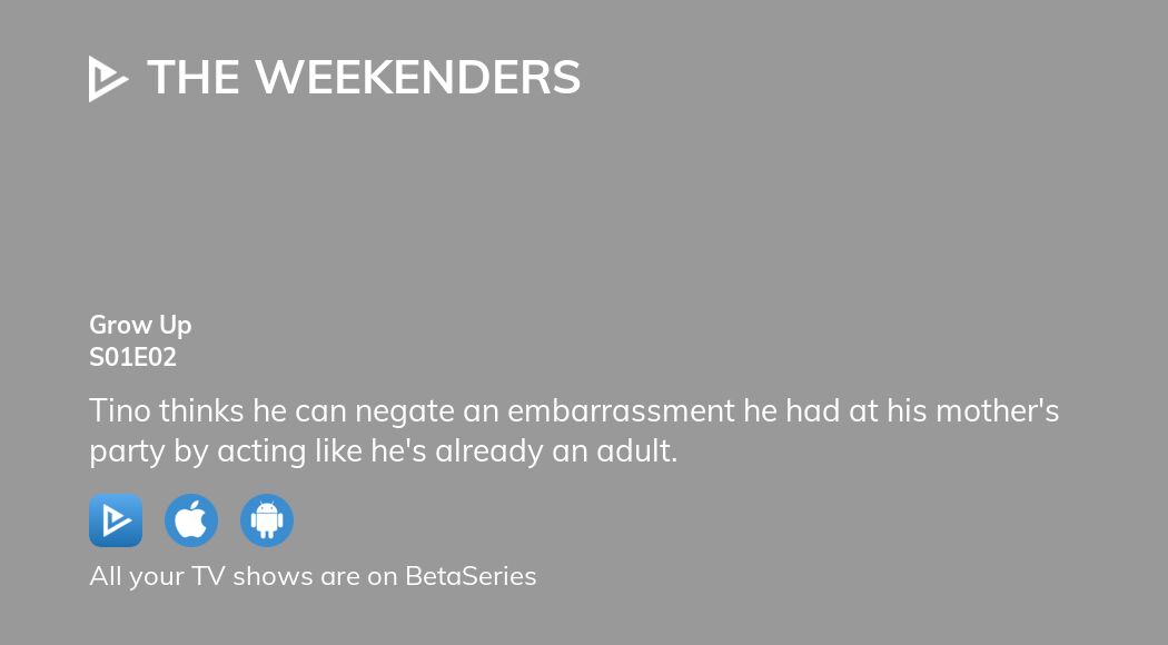 Watch The Weekenders season 1 episode 2 streaming | BetaSeries.com