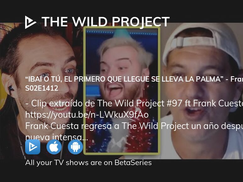 Watch The Wild Project season 2 episode 1412 streaming