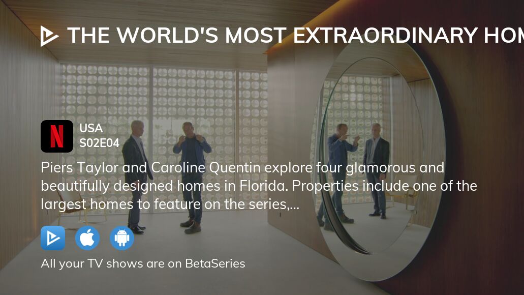 Watch The World's Most Extraordinary Homes season 2 episode 4 streaming