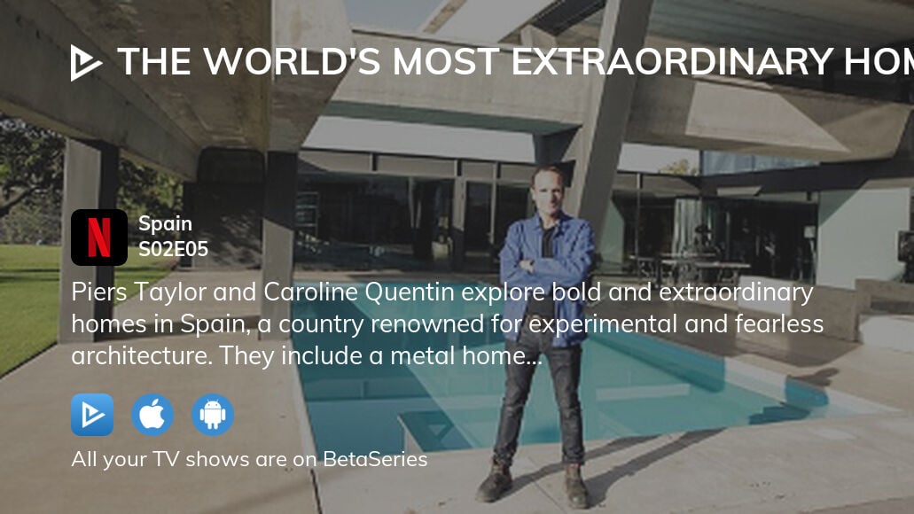 Watch The World's Most Extraordinary Homes season 2 episode 5 streaming