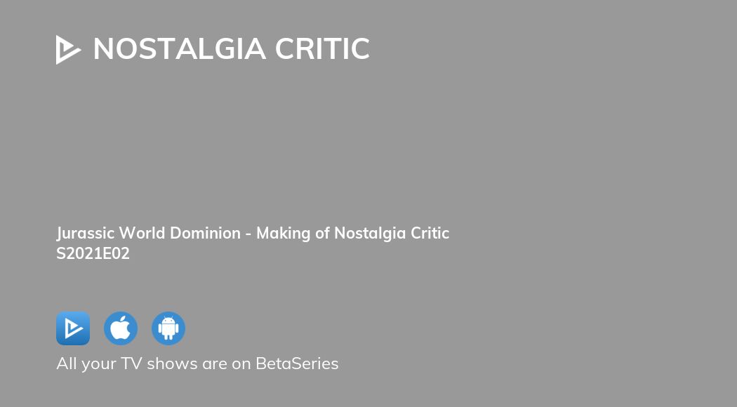 Watch Nostalgia Critic season 2021 episode 2 streaming