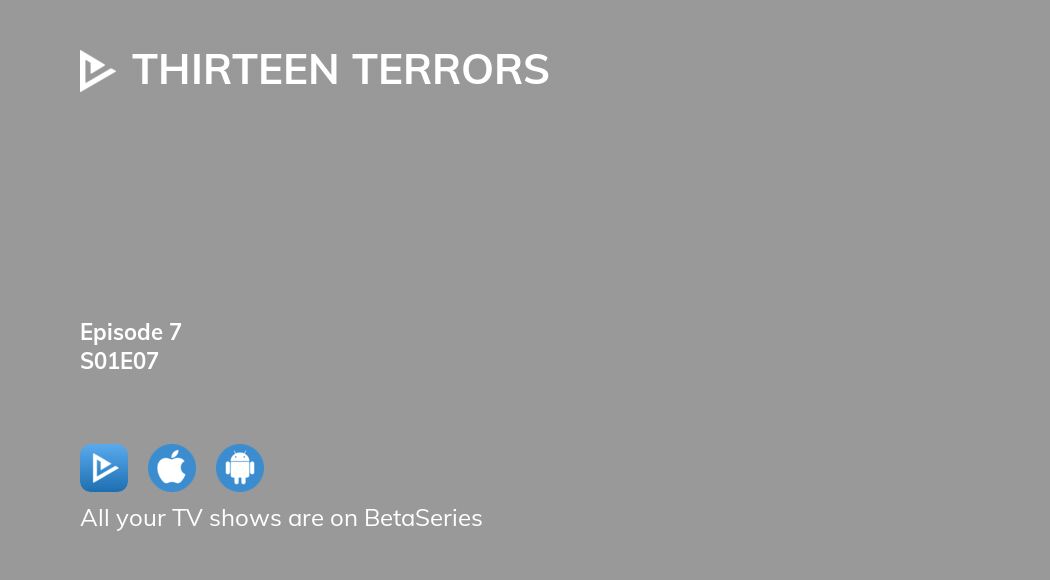 Video : Watch ThirTEEN Terrors season 1 episode 7 in full streaming