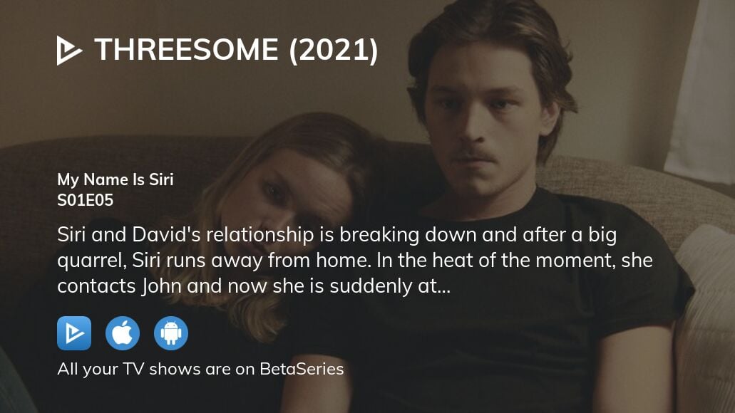 Watch Threesome (2021) season 1 episode 5 streaming