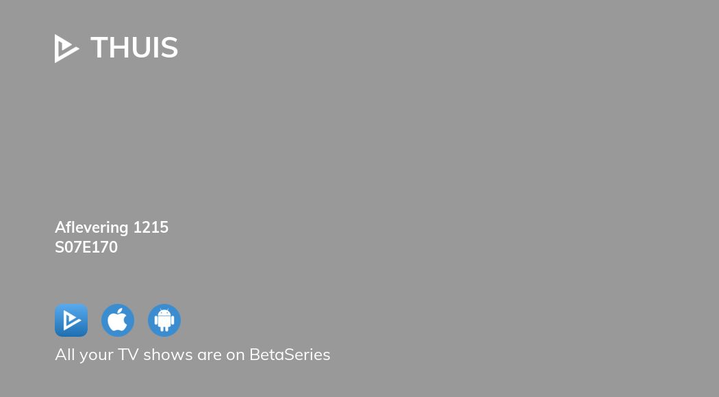 Watch Thuis season 7 episode 170 streaming online | BetaSeries.com