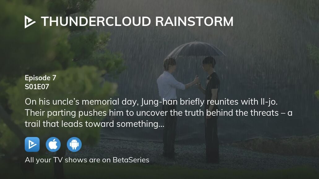 Watch Thundercloud Rainstorm season 1 episode 7 streaming