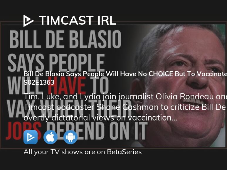Watch Timcast IRL season 2 episode 1363 streaming