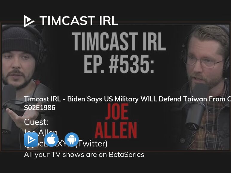 Watch Timcast IRL season 2 episode 1986 streaming